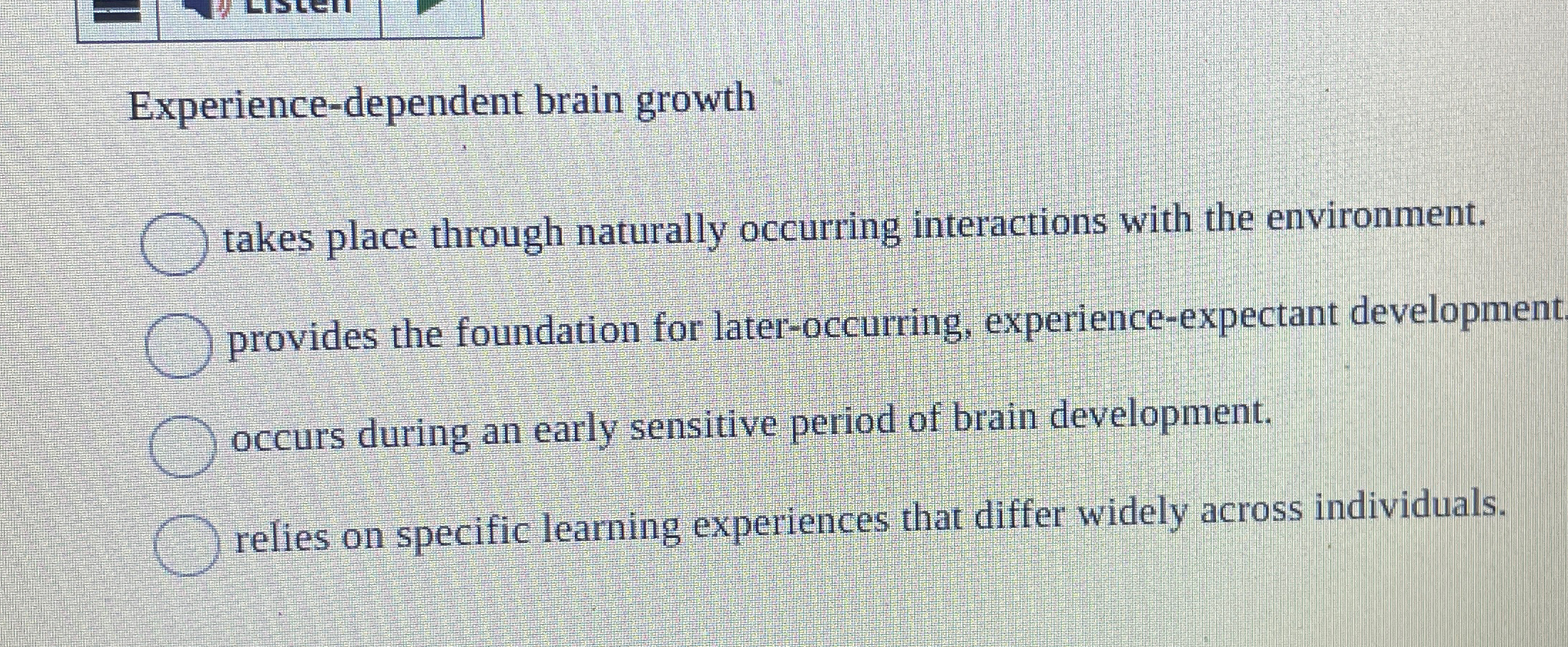 Solved Experience-dependent brain growthtakes place through | Chegg.com