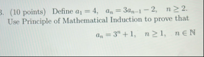 Solved Define a1=4,an=3an-1-2,n≥2. ﻿Use Principle of | Chegg.com