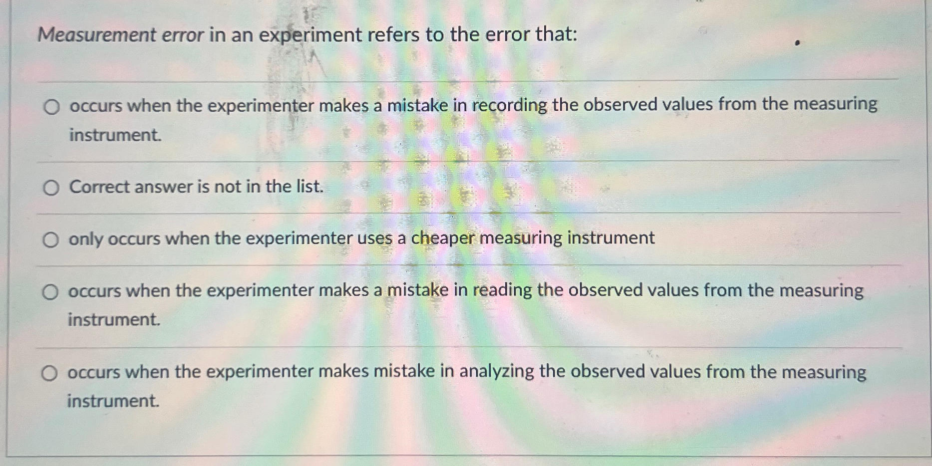 Solved Measurement error in an experiment refers to the | Chegg.com