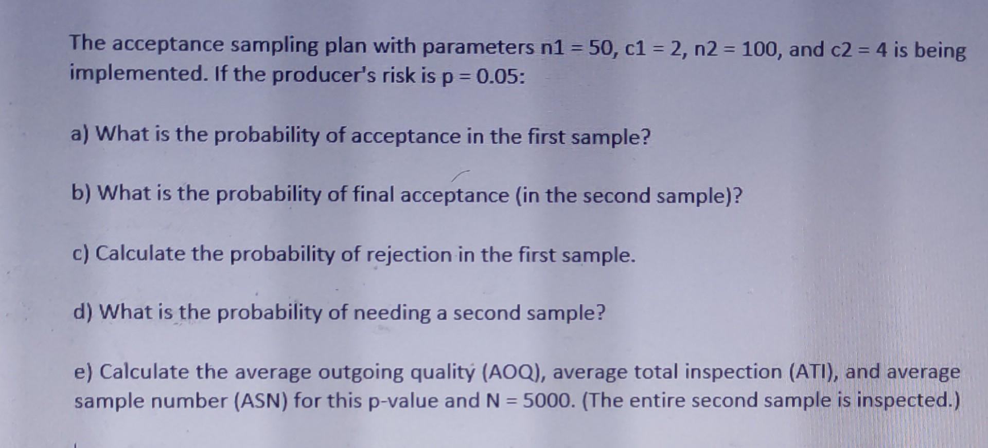 Solved The acceptance sampling plan with parameters n1 = 50, | Chegg.com