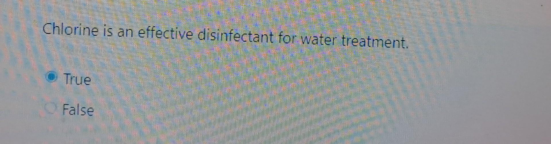 Solved Chlorine is an effective disinfectant for water | Chegg.com
