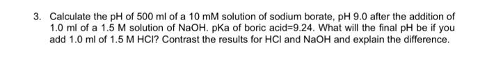 Solved Calculate the pH of 500ml of a 10 mM solution of | Chegg.com