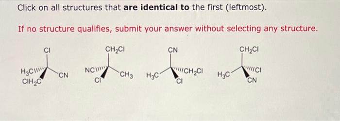 Solved Click on all structures that are identical to the | Chegg.com
