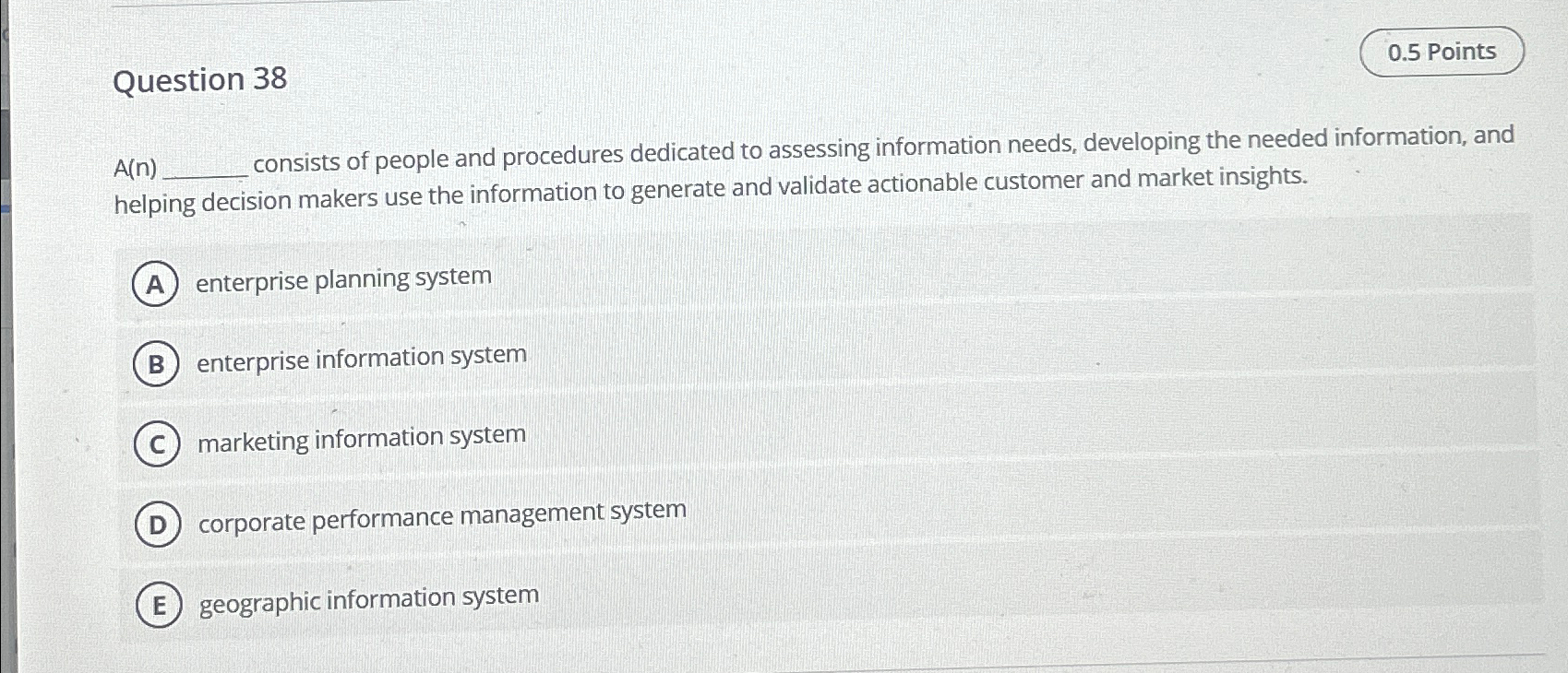 Solved Question 38A(n) ﻿consists of people and procedures | Chegg.com