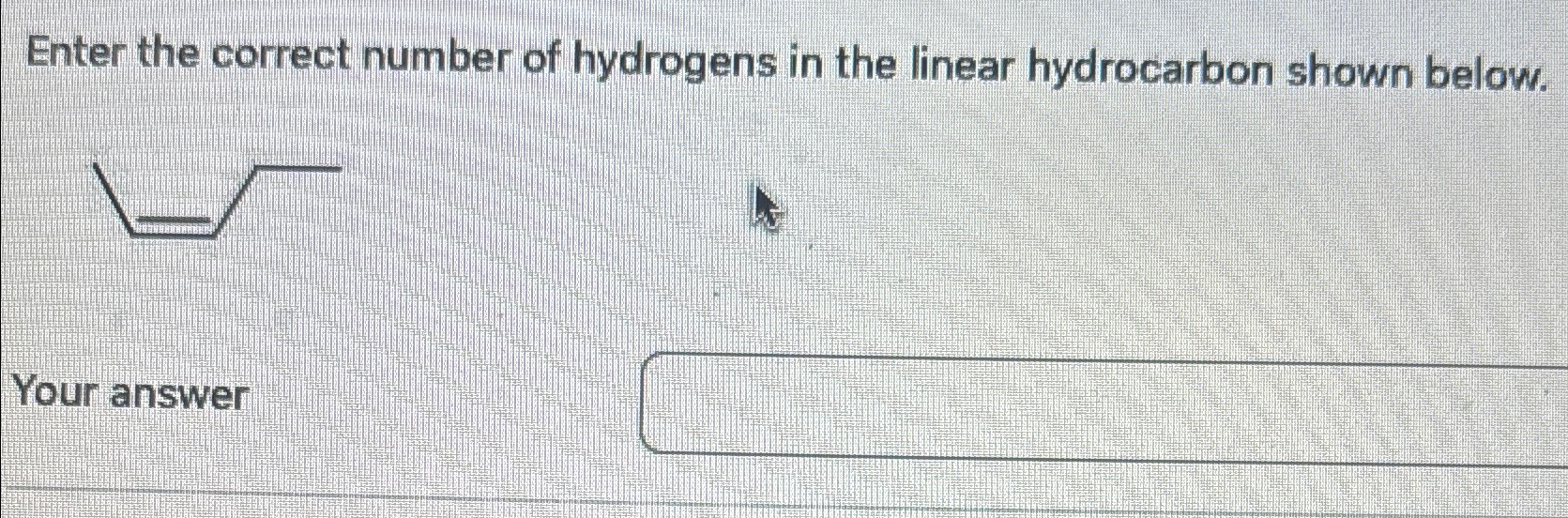 Solved Enter the correct number of hydrogens in the linear | Chegg.com