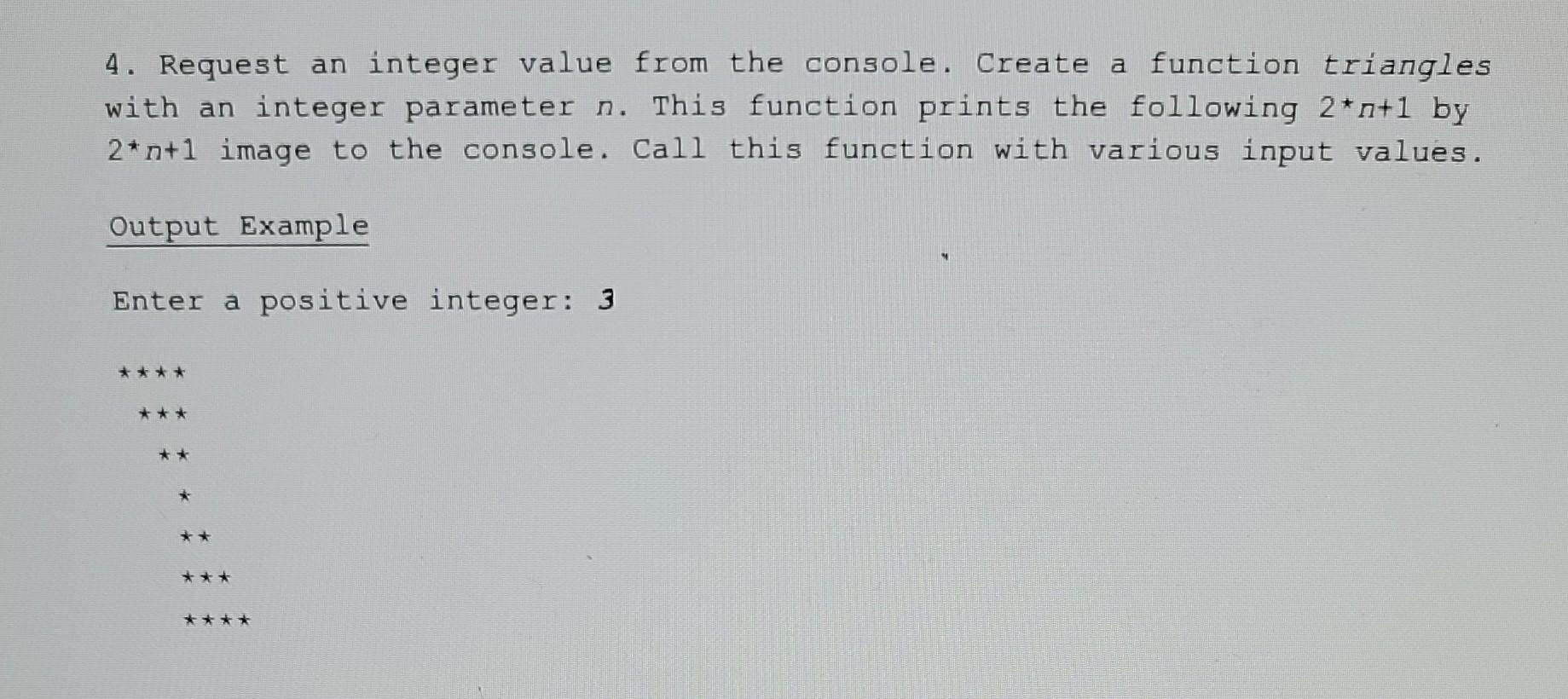 Solved 4. Request an integer value from the console. Create | Chegg.com