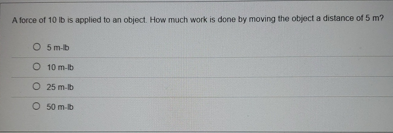 Solved A force of 10lb ﻿is applied to an object. How much | Chegg.com