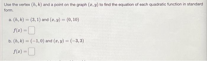 Solved Use the vertex (h,k) and a point on the graph (x,y) | Chegg.com