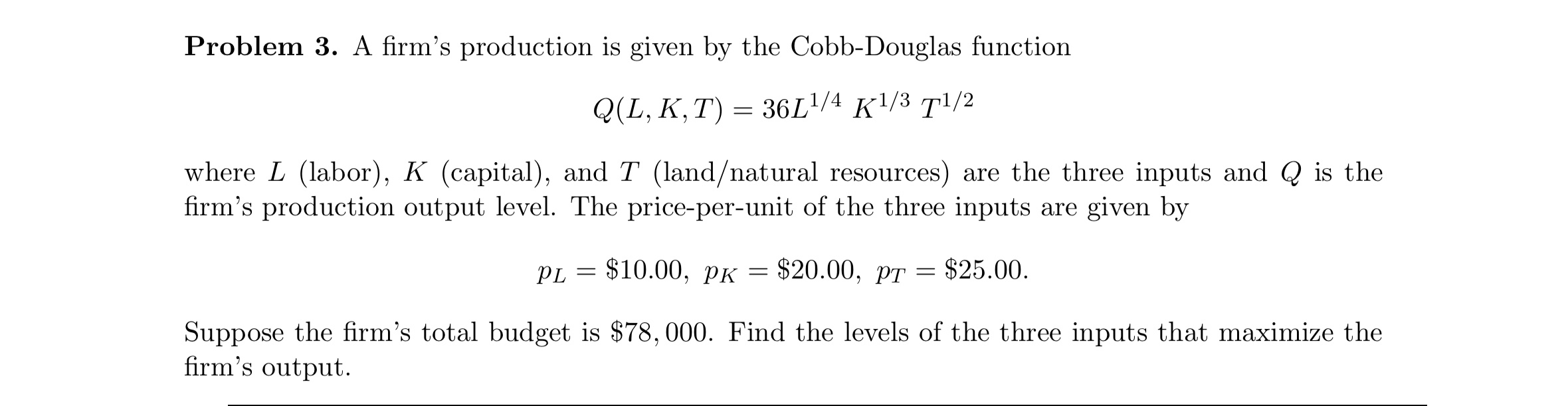 Solved Problem 3. ﻿A firm's production is given by the | Chegg.com