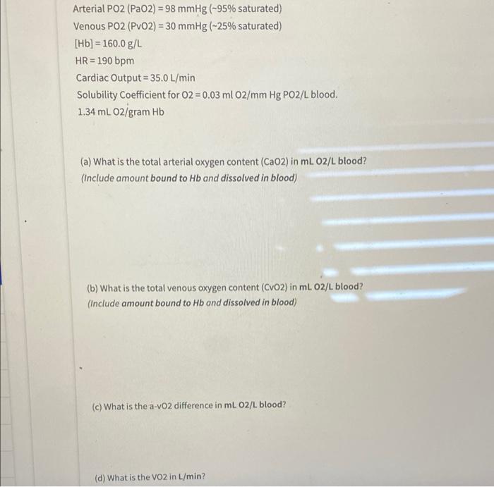 Solved Arterial PO2 (PaO2) = 98 mmHg (-95% saturated) Venous | Chegg.com