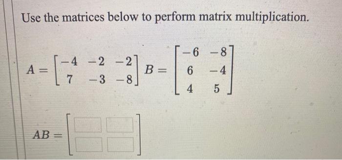 Solved Use the matrices below to perform matrix | Chegg.com