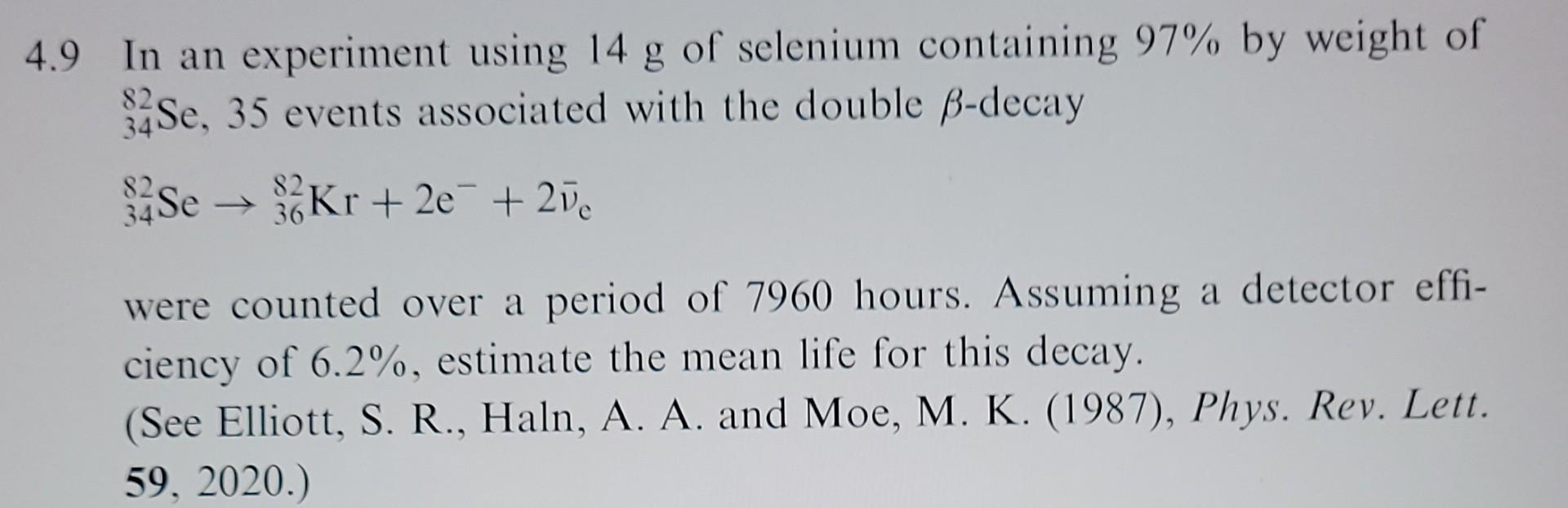 Solved 4.9 In an experiment using 14 g of selenium | Chegg.com