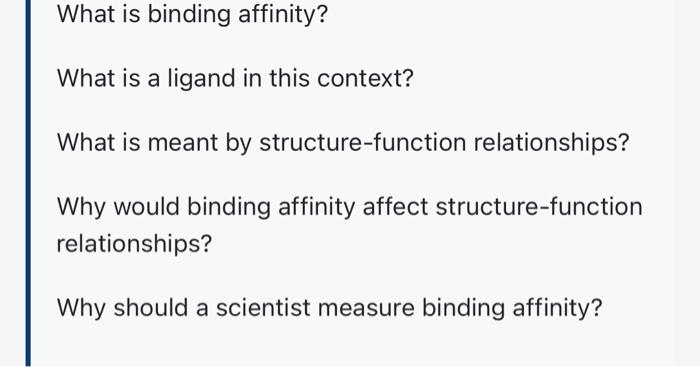 Solved What is binding affinity? What is a ligand in this | Chegg.com