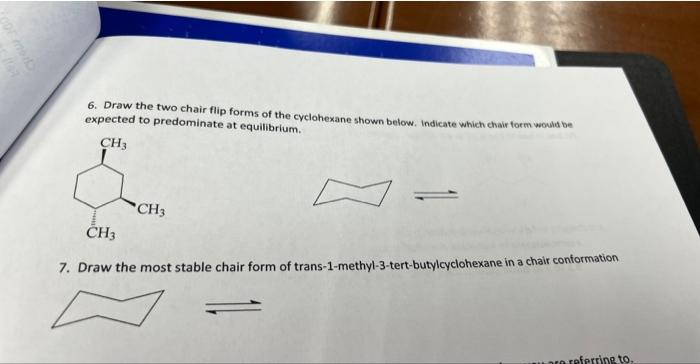 Solved 6. Draw the two chair flip forms of the cyclohexane | Chegg.com