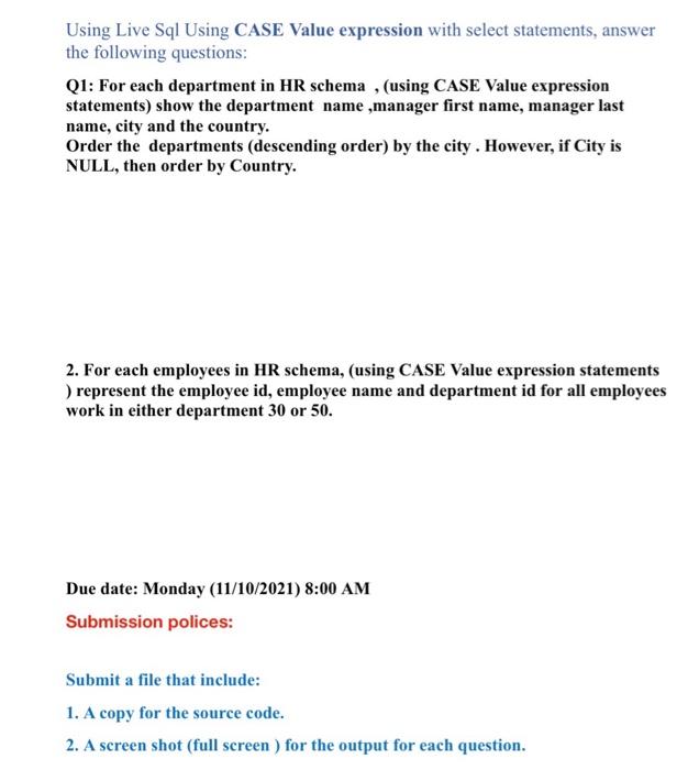 Solved Using Live Sql Using CASE Value expression with | Chegg.com