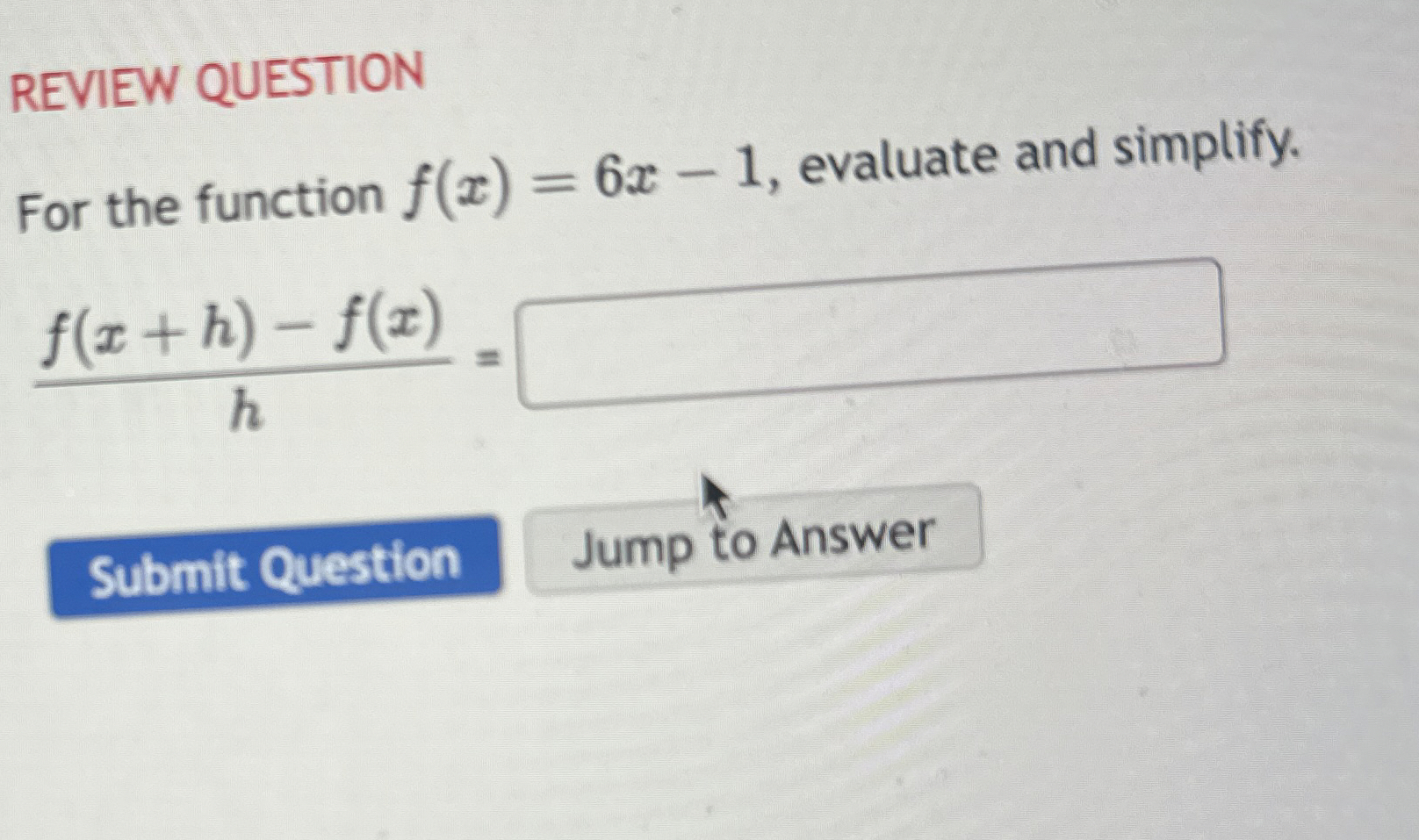 Solved Review Questionfor The Function F X 6x 1 ﻿evaluate