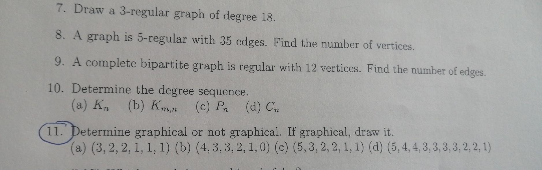 Solved 7 Draw A 3 Regular Graph Of Degree 18 8 A Graph Is