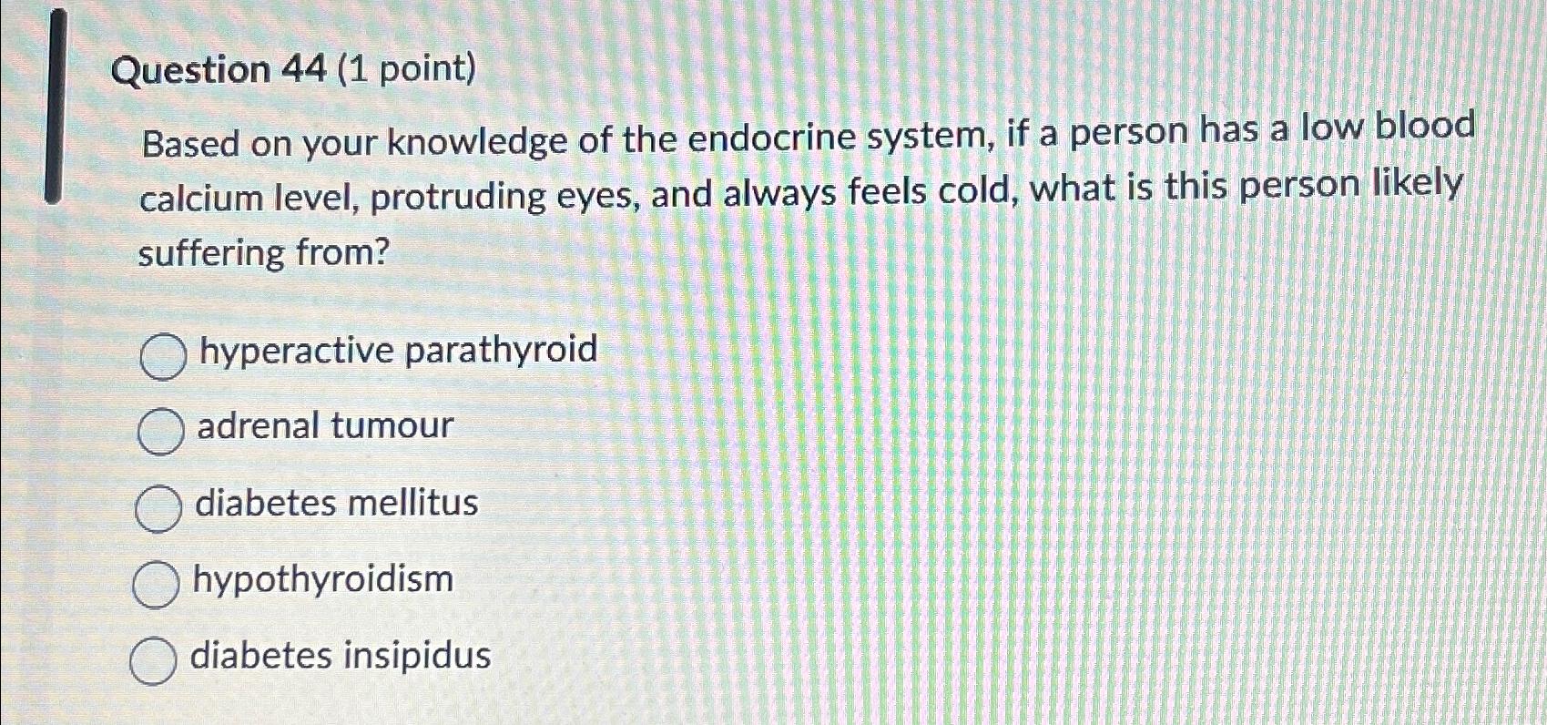 Solved Question 44 (1 ﻿point)Based on your knowledge of the | Chegg.com