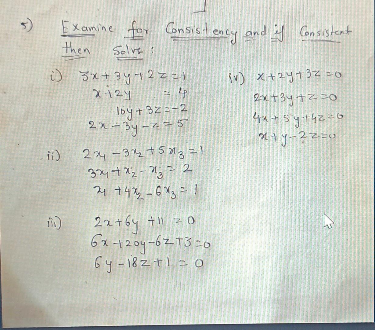 Solved Examine for Consistency and if Consistent then Solve: | Chegg.com
