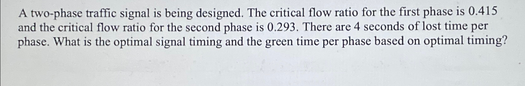 A two-phase traffic signal is being designed. The | Chegg.com