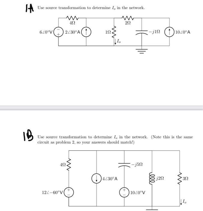 Solved Use source transformation to determine Io in the | Chegg.com Solved Use source transformation to determine Io in the | Chegg.com