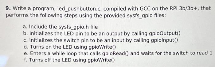 Solved 9. Write a program, led_pushbutton.c, compiled with | Chegg.com