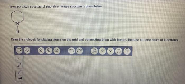 Solved draw the Lewis structure of piperidine, whose | Chegg.com
