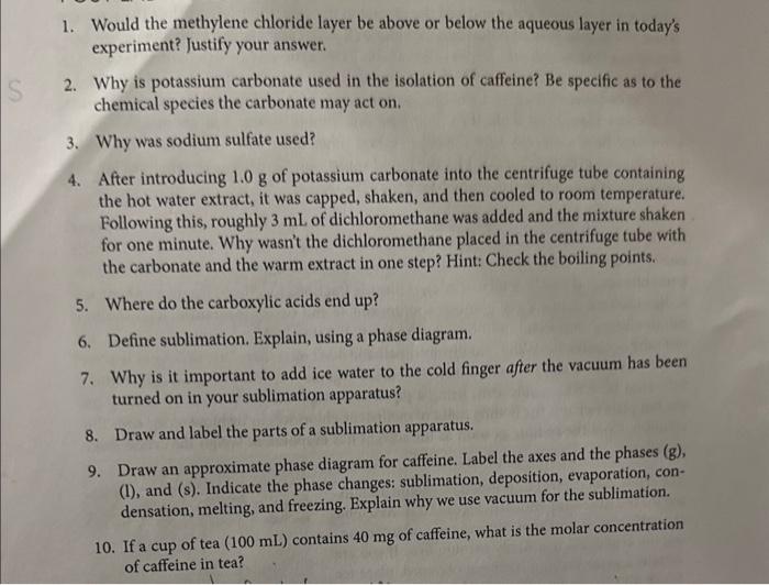 Solved 1. Would the methylene chloride layer be above or | Chegg.com