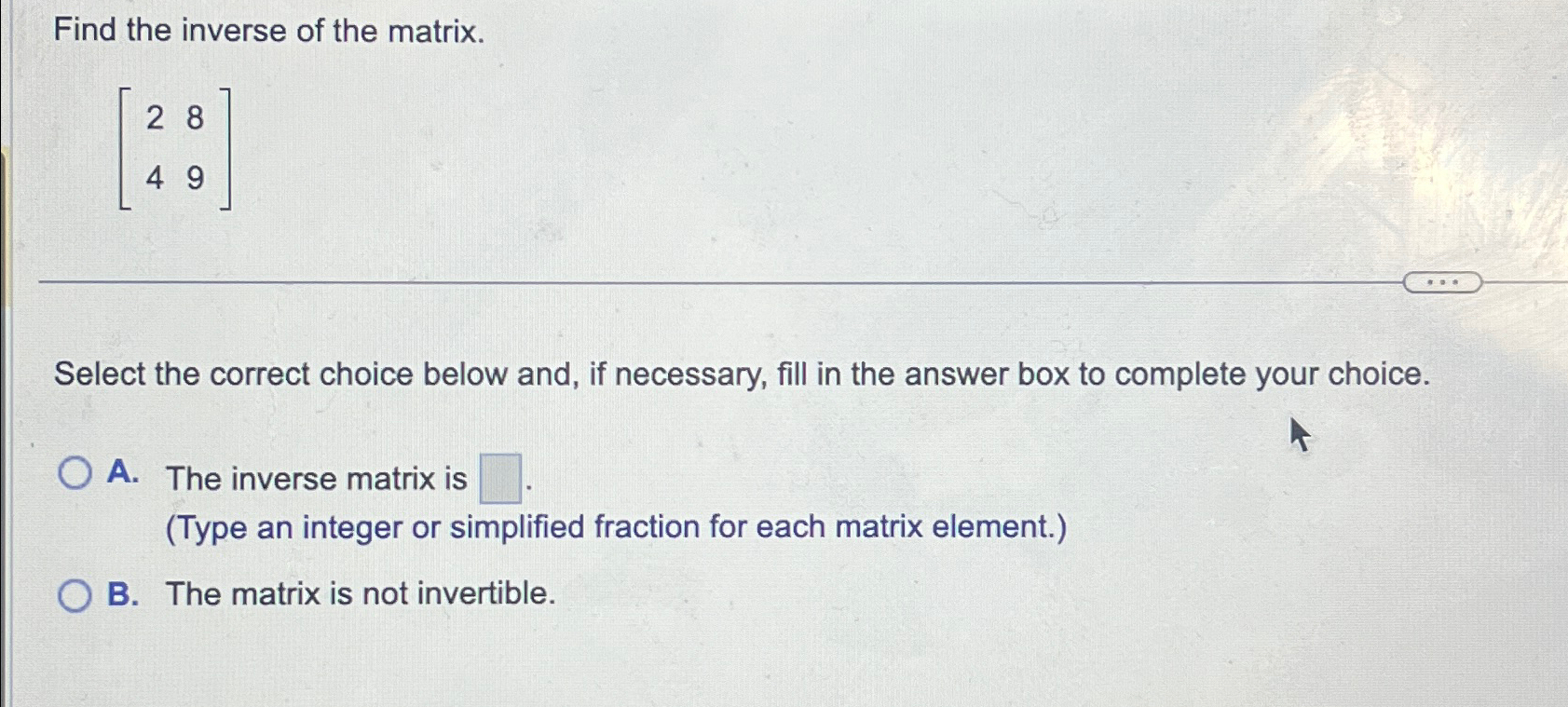 Find the inverse of the matrix.[2849]Select the | Chegg.com