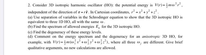 Solved 2. Consider 3D isotropic harmonic oscillator (HO): | Chegg.com