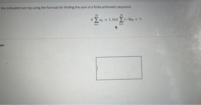 Solved the indicated sum by using the formula for finding | Chegg.com