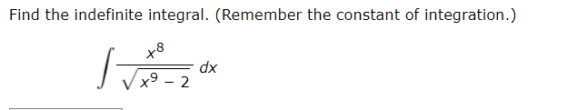 Solved Find the indefinite integral. (Remember the constant | Chegg.com