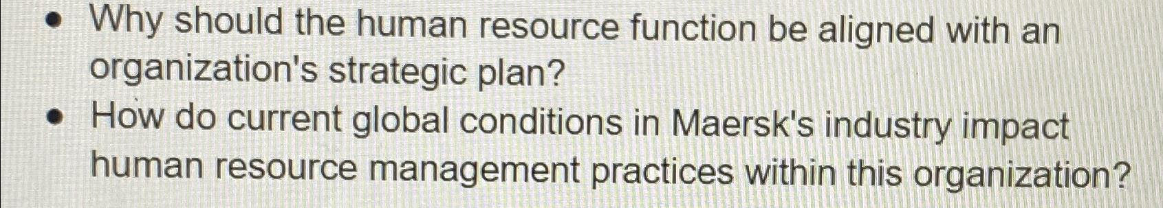 Solved Why should the human resource function be aligned | Chegg.com