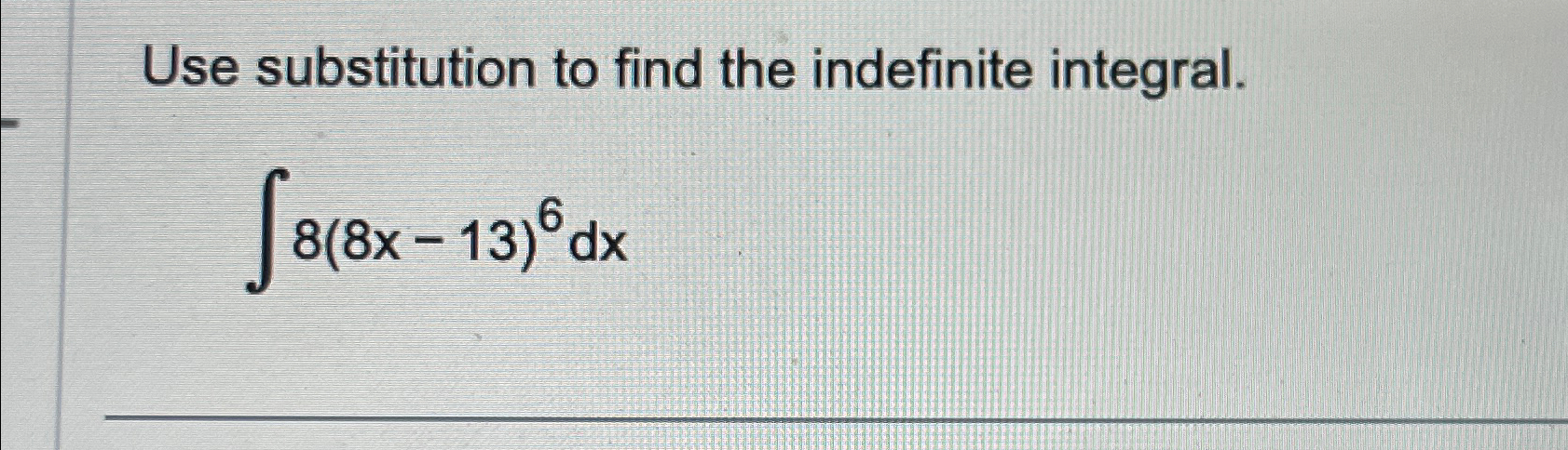 Solved Use substitution to find the indefinite | Chegg.com