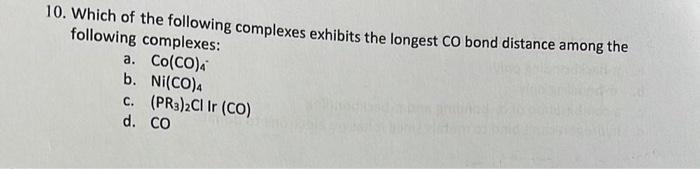 Solved 10. Which of the following complexes exhibits the | Chegg.com