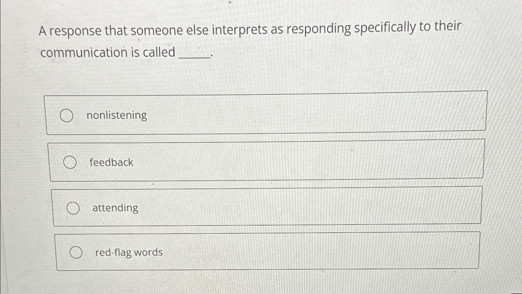 Solved A response that someone else interprets as responding | Chegg.com