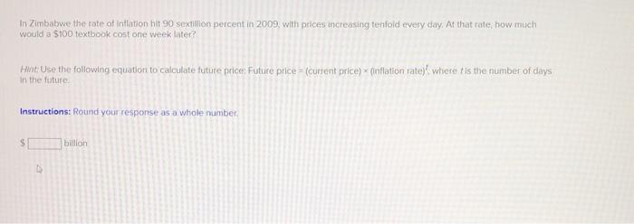 Solved In Zimbabwe the rate of intlation hit 90 sextillion | Chegg.com