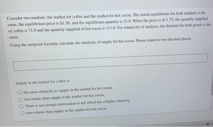 Solved Consider two markets: the market for coffee and the | Chegg.com