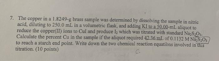 Solved 7. The copper in a 1.8249-g brass sample was | Chegg.com