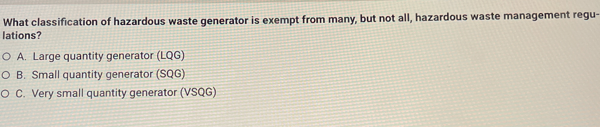 Solved What classification of hazardous waste generator is | Chegg.com