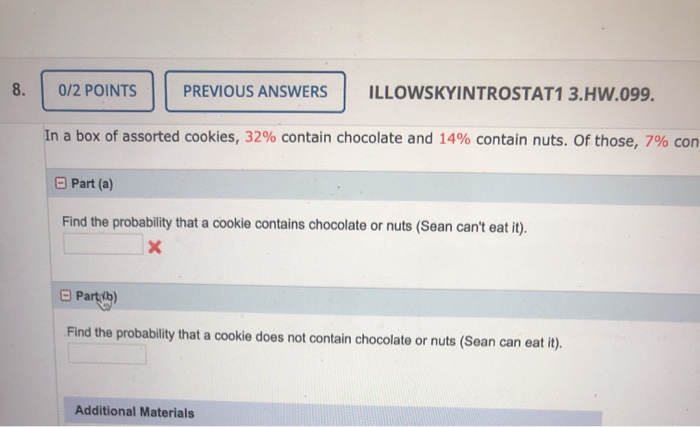 Solved In a box of assorted cookies, 32% contain chocolate | Chegg.com