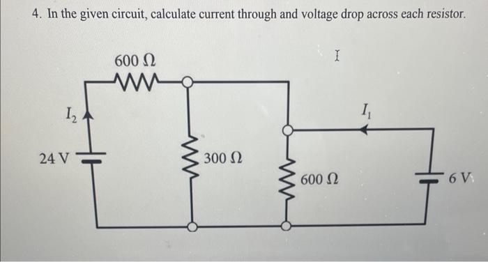 Solved 4. In the given circuit, calculate current through | Chegg.com