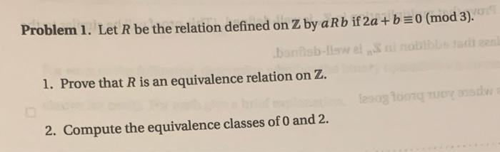 Solved Problem 1. Let R be the relation defined on Z by aRb | Chegg.com