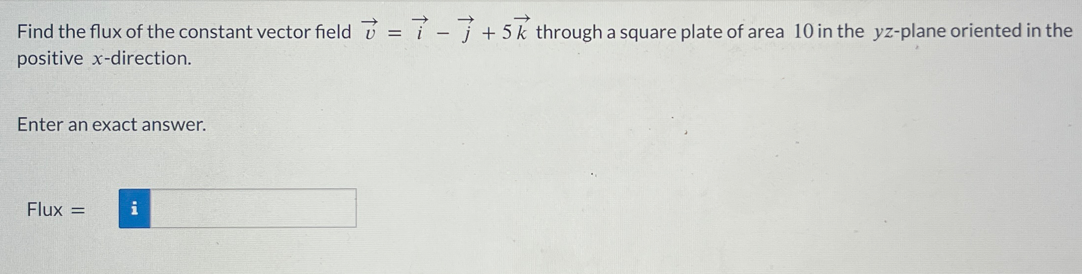 Solved Find the flux of the constant vector field | Chegg.com
