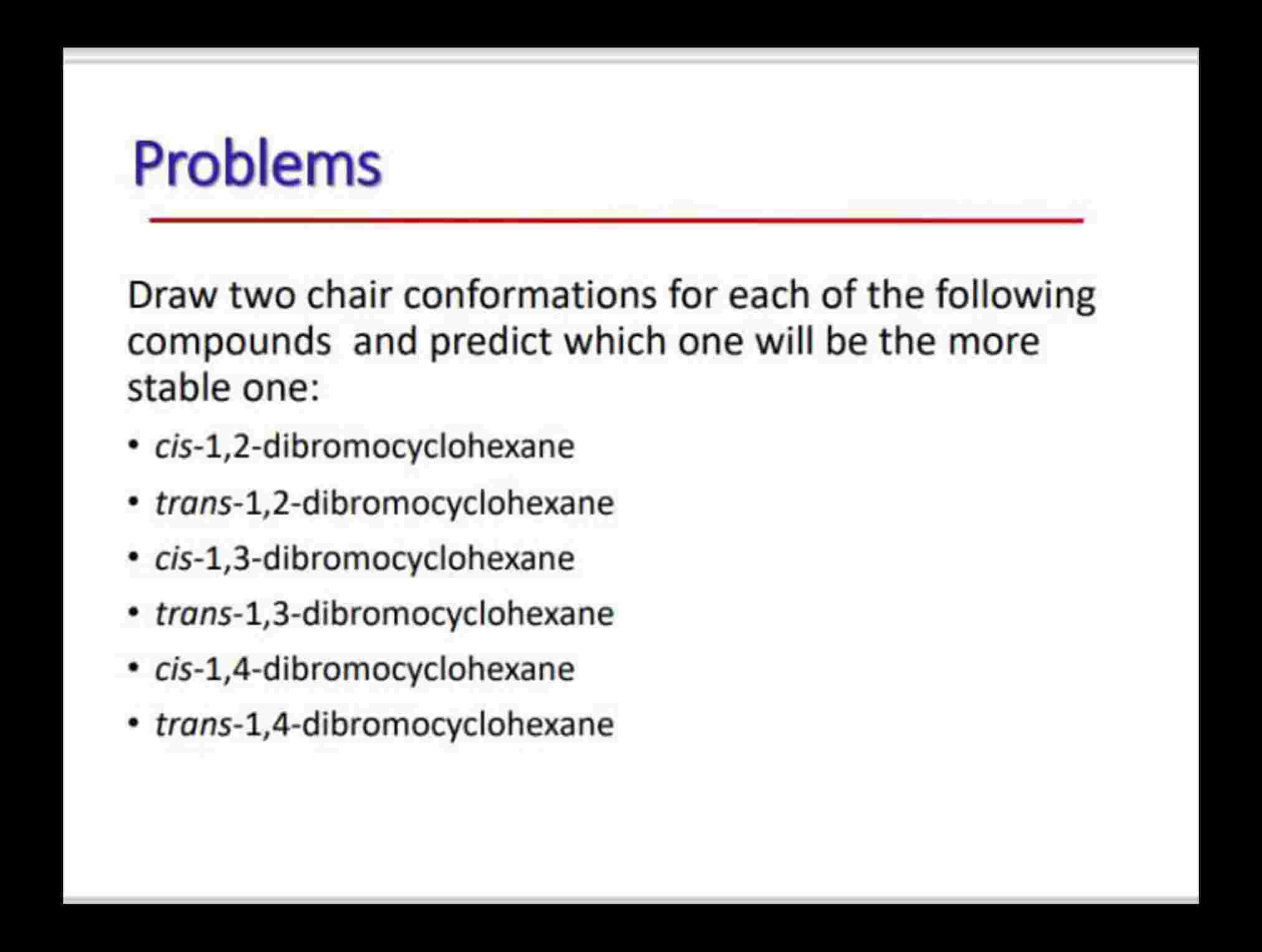Solved Draw two chair conformations for each of the | Chegg.com
