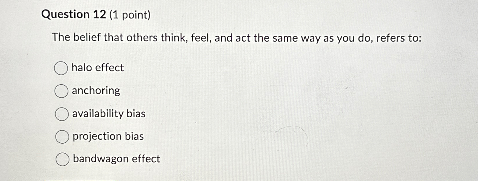 Solved Question 12 (1 ﻿point)The belief that others think, | Chegg.com