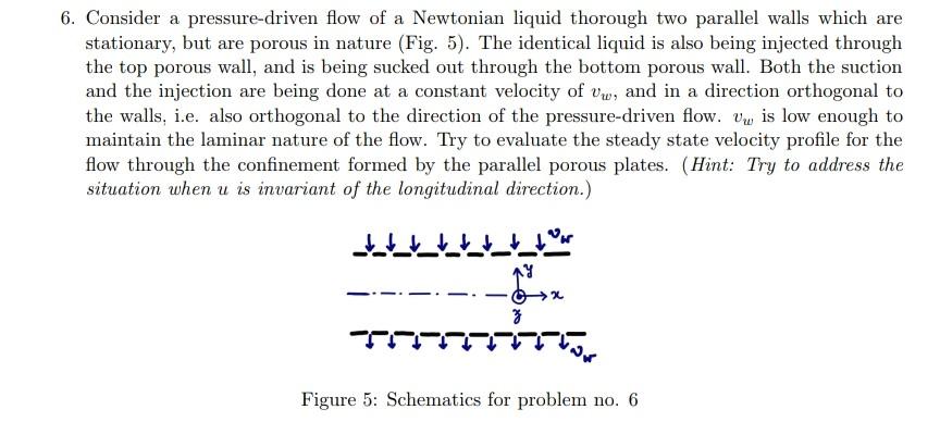 Solved 6. Consider a pressure-driven flow of a Newtonian | Chegg.com