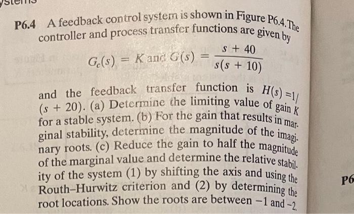 P6.4 A feedback control system is shown in Figure | Chegg.com