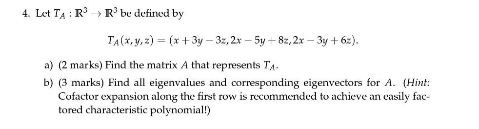 Solved 4. Let TA:R3→R3 be defined by | Chegg.com