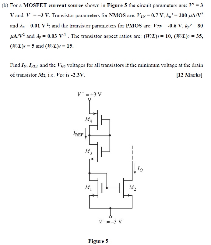 (b) ﻿For a MOSFET current source shown in Figure 5 | Chegg.com